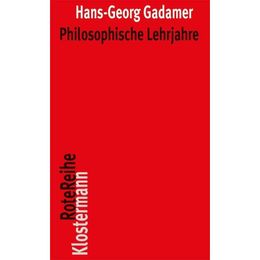Klostermann Philosophische Lehrjahre - Hans-Georg Gadamer, Kartoniert (TB)