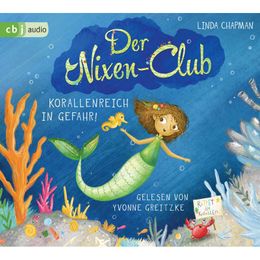 cbj Der Nixen-Club - Korallenreich in Gefahr!,2 Audio-CD - Linda Chapman (Hörbuch)