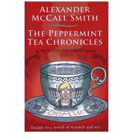 The Peppermint Tea Chronicles - Alexander McCall Smith, Kartoniert (TB)