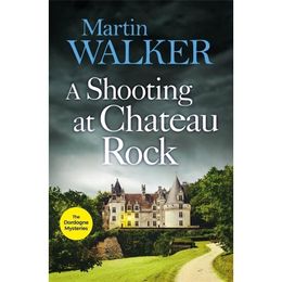 Quercus A Shooting at Chateau Rock - Martin Walker, Kartoniert (TB)