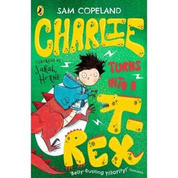 Charlie Turns Into a T-Rex - Sam Copeland, Kartoniert (TB)