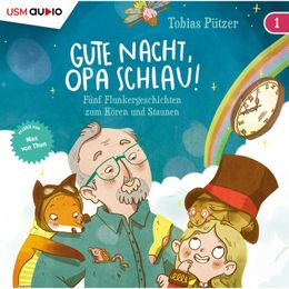 Gute Nacht, Opa Schlau! (Teil 1),1 Audio-CD - Tobias Pützer (Hörbuch)