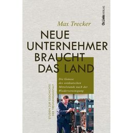 Neue Unternehmer braucht das Land - Max Trecker, Gebunden