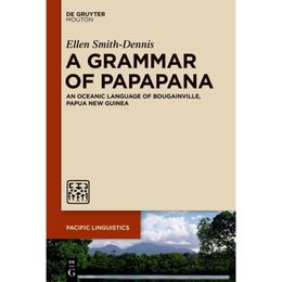 De Gruyter A Grammar of Papapana - Ellen Smith-Dennis, Kartoniert (TB)