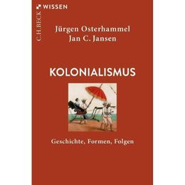 Beck Kolonialismus - Jürgen Osterhammel, Jan C. Jansen, Taschenbuch
