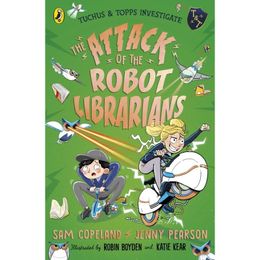 The Attack of the Robot Librarians - Sam Copeland, Jenny Pearson, Kartoniert (TB)