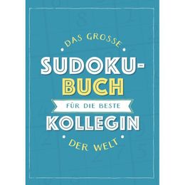 Das große Sudoku-Buch für die beste Kollegin der Welt, Kartoniert (TB)