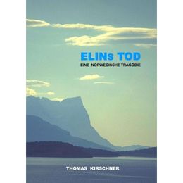 tredition Elins Tod - Thomas Kirschner, Kartoniert (TB)