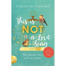 This Is (Not) a Love Song - Christina Pishiris, Taschenbuch