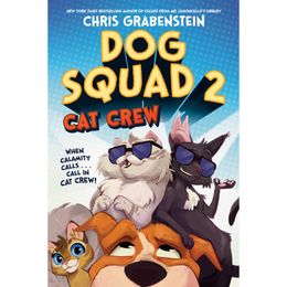 Penguin Random House Dog Squad 2: Cat Crew - Chris Grabenstein, Kartoniert (TB)
