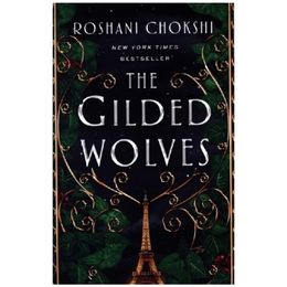 The Gilded Wolves - Roshani Chokshi, Kartoniert (TB)