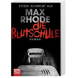 Bastei Lübbe Die Blutschule - Max Rhode, Taschenbuch