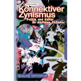 transcript Verlag Konnektiver Zynismus - Fabian Schäfer, Kartoniert (TB)