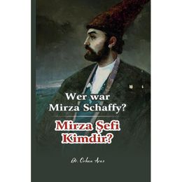 Wer War Mirza Schaffy - Orhan Aras, Kartoniert (TB)