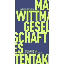 Die Gesellschaft des Tentakels - Matthias Wittmann, Kartoniert (TB)