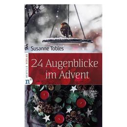 24 Augenblicke im Advent - Susanne Tobies, Kartoniert (TB)