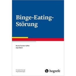 Binge-Eating-Störung - Brunna Tuschen-Caffier, Anja Hilbert, Kartoniert (TB)