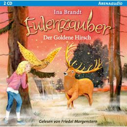 arena Eulenzauber - Der goldene Hirsch,2 Audio-CD - Ina Brandt (Hörbuch)