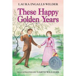 These Happy Golden Years - Laura Ingalls Wilder, Kartoniert (TB)