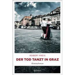 Der Tod tanzt in Graz - Robert Preis, Kartoniert (TB)