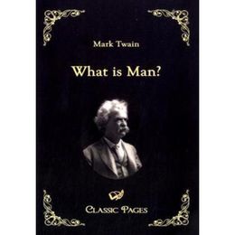 Classic Pages / What is Man? - Mark Twain, Kartoniert (TB)