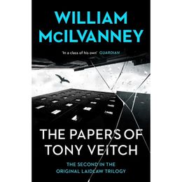 The Papers of Tony Veitch - William McIlvanney, Kartoniert (TB)