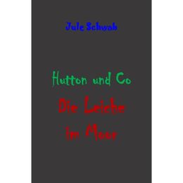 Hutton und Co - Jule Schwab, Kartoniert (TB)