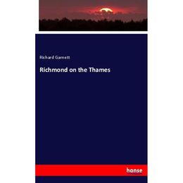 Hansebooks Richmond on the Thames - Richard Garnett, Kartoniert (TB)