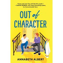 Out of Character - Annabeth Albert, Kartoniert (TB)