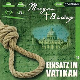 Morgan & Bailey - Einsatz im Vatikan,1 Audio-CD - Markus Topf (Hörbuch)