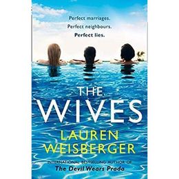 The Wives - Lauren Weisberger, Kartoniert (TB)