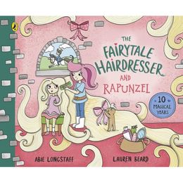 The Fairytale Hairdresser and Rapunzel - Abie Longstaff, Kartoniert (TB)
