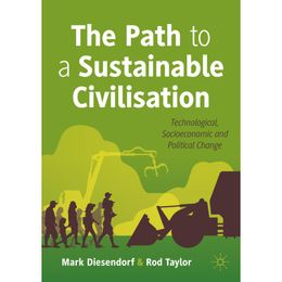 Springer Nature The Path to a Sustainable Civilisation - Mark Diesendorf, Rod Taylor, Kartoniert (TB)