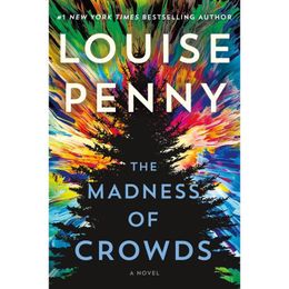 The Madness of Crowds - Louise Penny, Kartoniert (TB)