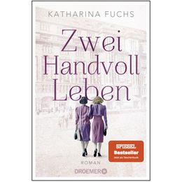 Droemer Knaur Verlagsgruppe Zwei Handvoll Leben - Katharina Fuchs, Taschenbuch