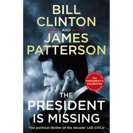 Arrow The President is Missing - President Bill Clinton, James Patterson, Kartoniert (TB)