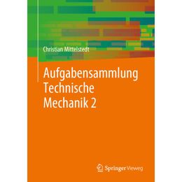 Springer Berlin Heidelberg Aufgabensammlung Technische Mechanik 2 - Christian Mittelstedt, Kartoniert (TB)