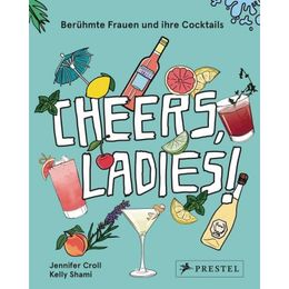 Cheers, Ladies! - Jennifer Croll, Kelly Shami, Gebunden