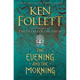 Viking The Evening and the Morning - Ken Follett, Gebunden