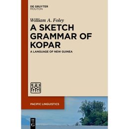 A Sketch Grammar of Kopar - William A. Foley, Kartoniert (TB)