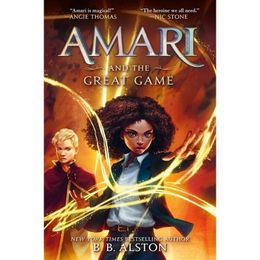Amari and the Great Game - B. B. Alston, Gebunden