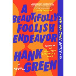 Penguin Random House A Beautifully Foolish Endeavor - Hank Green, Kartoniert (TB)