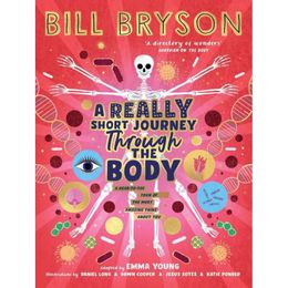 A Really Short Journey Through the Body - Bill Bryson, Emma Young, Gebunden