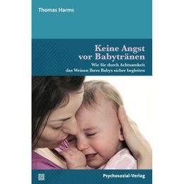 Keine Angst vor Babytränen - Thomas Harms, Kartoniert (TB)