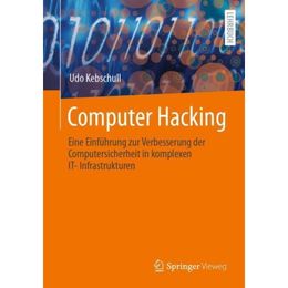 Springer Berlin Heidelberg Computer Hacking - Udo Kebschull, Kartoniert (TB)