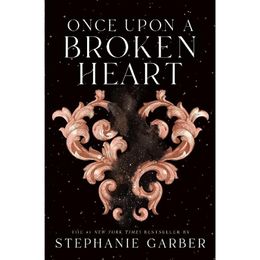 Once Upon a Broken Heart - Stephanie Garber, Kartoniert (TB)