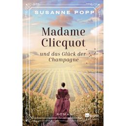 Madame Clicquot und das Glück der Champagne - Susanne Popp, Taschenbuch