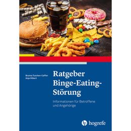 Ratgeber Binge-Eating-Störung - Brunna Tuschen-Caffier, Anja Hilbert, Kartoniert (TB)