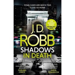 Shadows in Death: An Eve Dallas thriller (Book 51) - J. D. Robb, Kartoniert (TB)