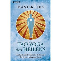 Tao Yoga des Heilens - Mantak Chia, Taschenbuch
